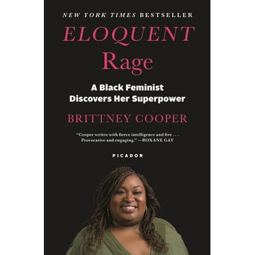 Eloquent Rage : A Black Feminist Discovers Her Superpower (Hardcover ...