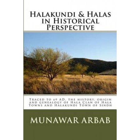 Halakundi & Halas in Historical Perspective : Traced to 69 Ad, the ...