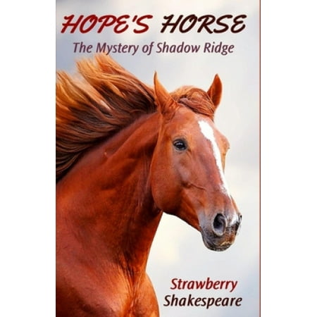 Hope's Horse: The Mystery of Shadow Ridge (Horse Fiction for Kids ...