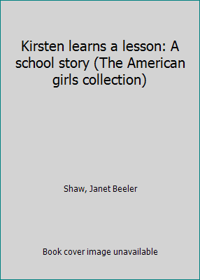 Pre-Owned Kirsten learns a lesson: A school story (The American girls ...