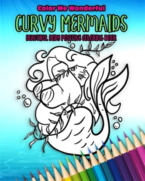 Pre-Owned Curvy Mermaids Beautiful Body Positive Coloring Book: 30 ...
