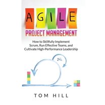 Agile Project Management: How to Skillfully Implement Scrum, Run ...