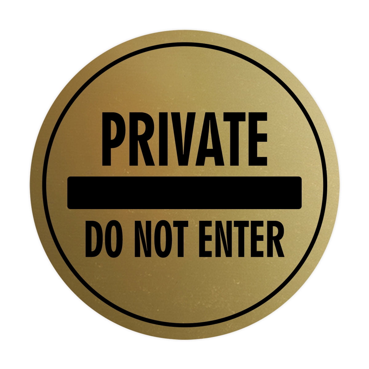 Signs ByLITA Circle Private Do Not Enter Sign (Brushed Gold) - Large ...