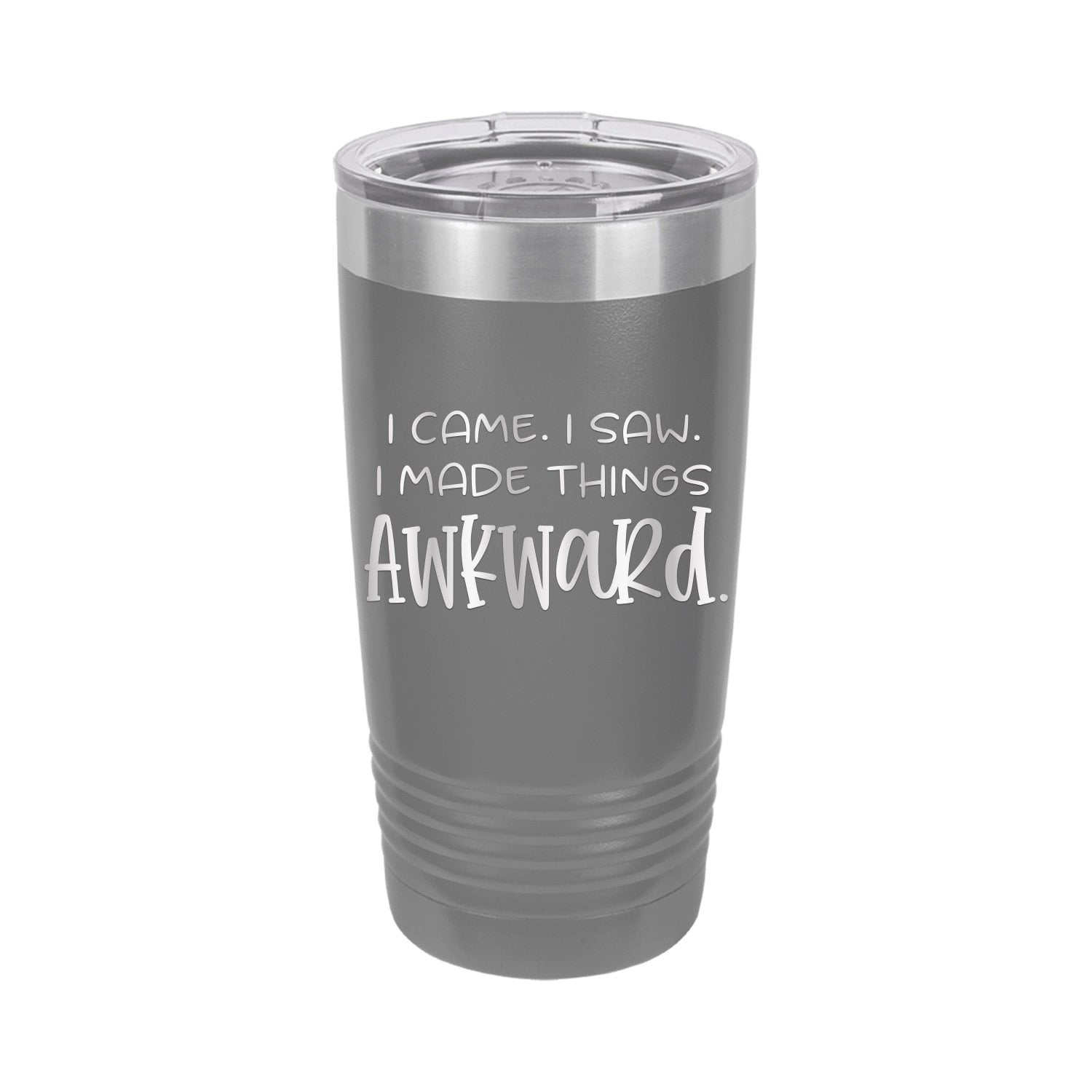 I Came I Saw I Made Things Awkward - Engraved 20 oz Tumbler Mug Cup ...
