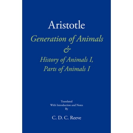 Generation of Animals & History of Animals I, Parts of Animals I (New ...