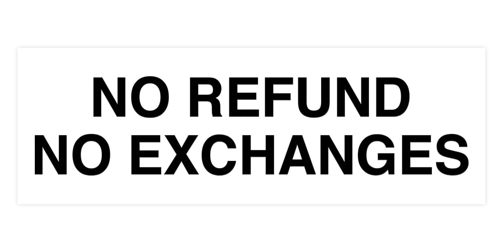 Basic No Refund No Exchange Sign (White) - Large - Walmart.com