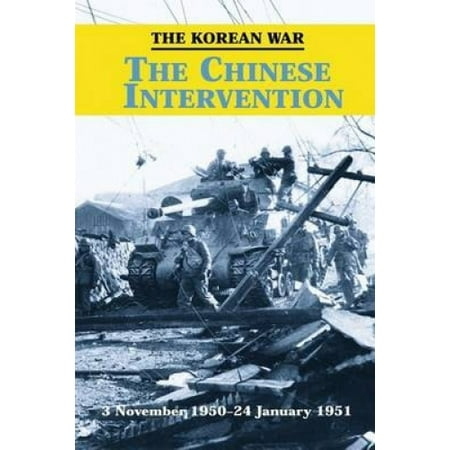 The Korean War: The Chinese Intervention (U.S. Army in the Korean War ...