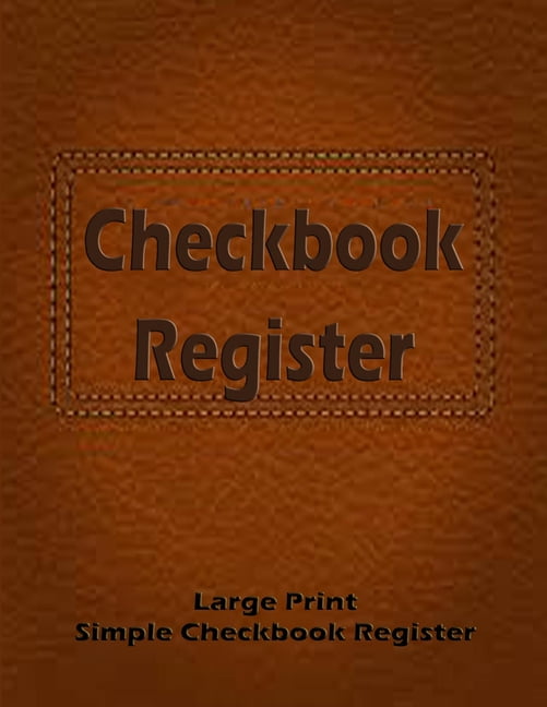 Checkbook Register : Large Print, Simple Checkbook Register: Check ...