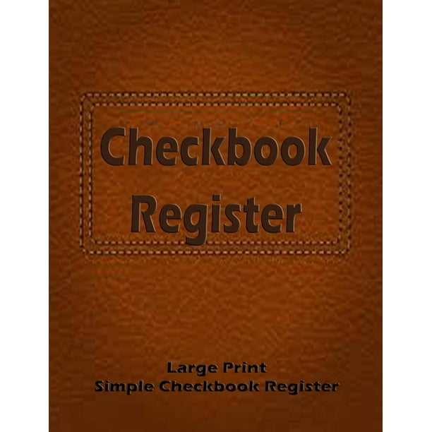 Checkbook Register : Large Print, Simple Checkbook Register: Check ...
