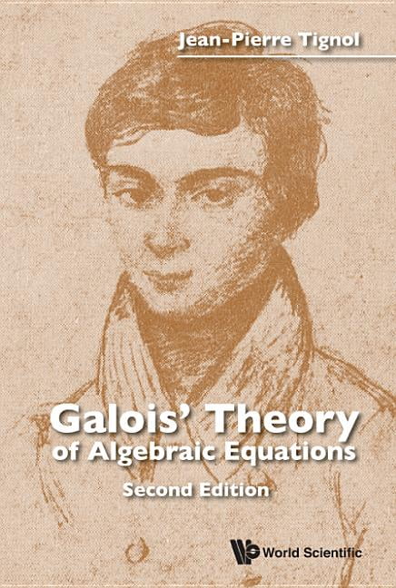 Galois' Theory of Algebraic Equations (Second Edition) (Hardcover ...