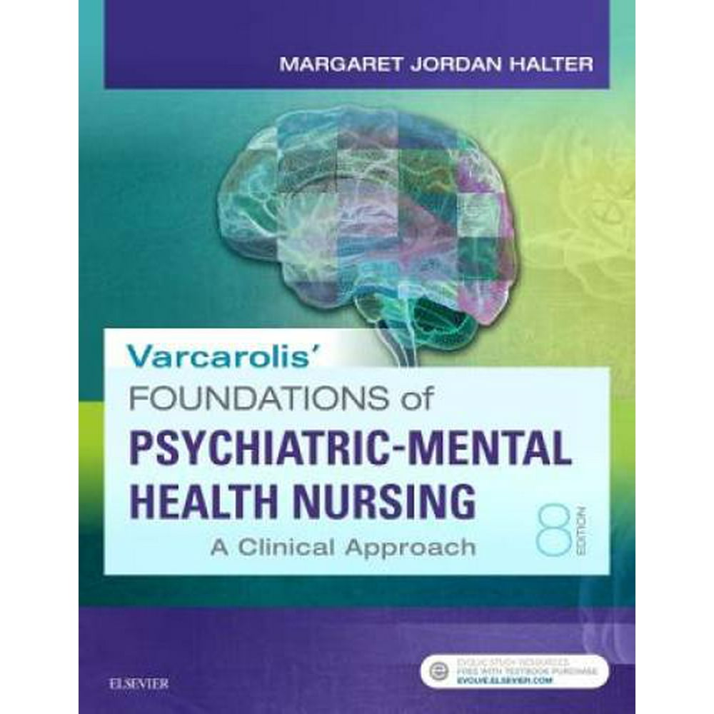 Varcarolis' Foundations of Psychiatric-Mental Health Nursing: A ... Varcarolis' Foundations of Psychiatric-Mental Health Nursing: A ...