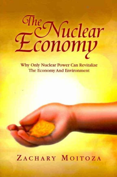 Pre-Owned Nuclear Economy : Why Only Nuclear Power Can Revitalize the ...