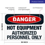 Hot Equipment Authorized Personnel Only Sign, OSHA Danger Sign, 24x36 ...