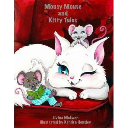 Mousy Mouse and Kitty Tales: Modern Day Parables and Bible Stories ...
