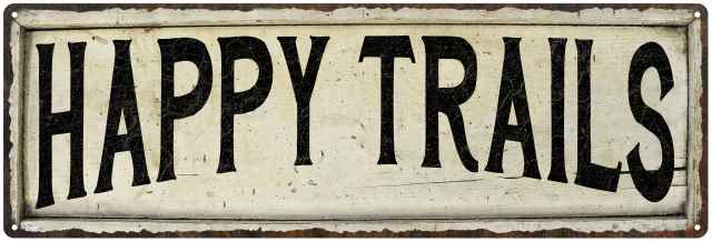 HAPPY TRAILS Farmhouse Style Wood Look Sign Gift 6x18 Metal Decor ...