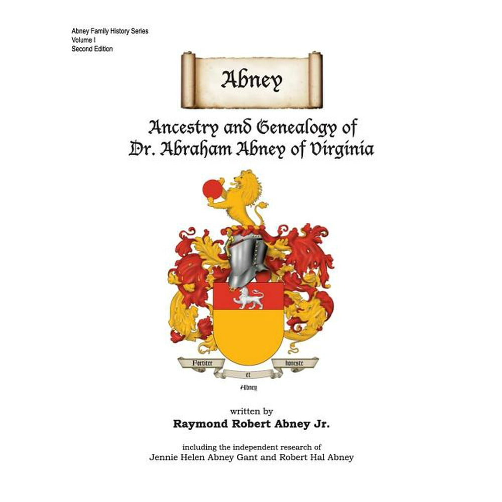 Abney Family History: Abney: Ancestry and Genealogy of Dr. Abraham ...