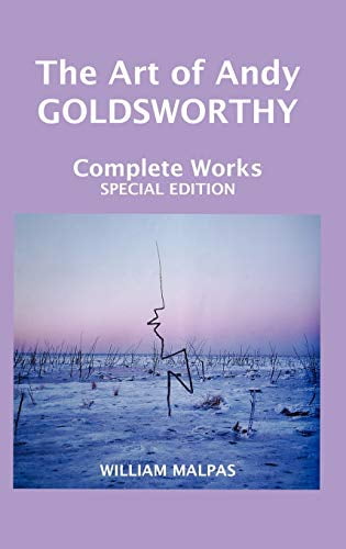 Pre-Owned The Art of Andy Goldsworthy: Complete Works (Hardcover ...