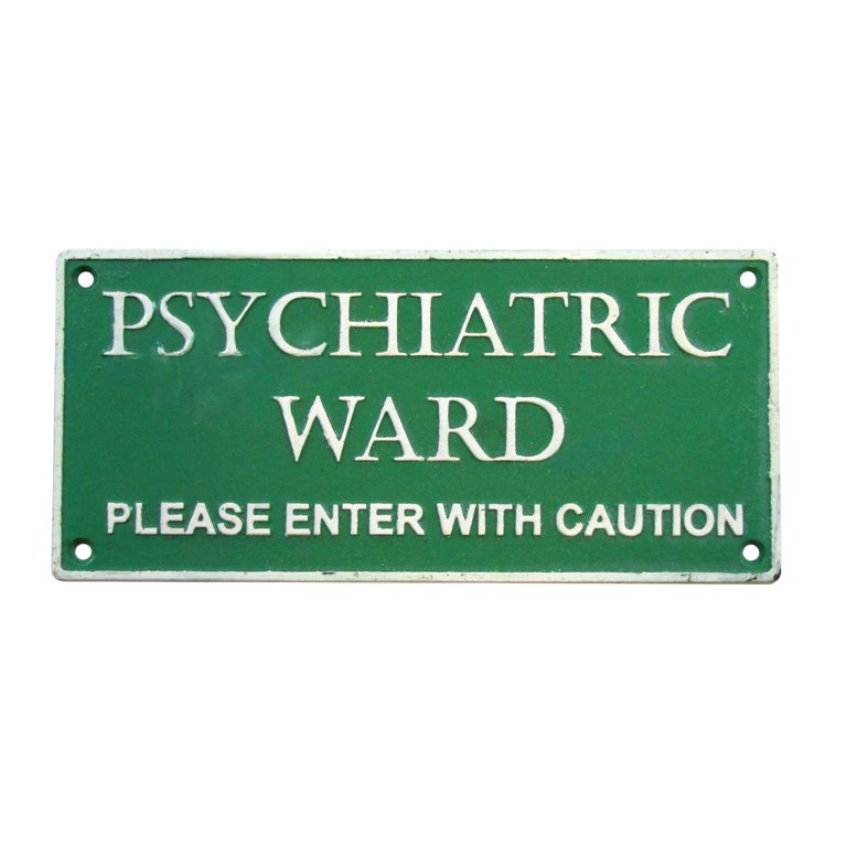 Mental Hospital Sign