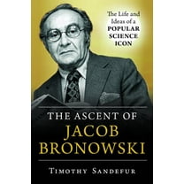 The Ascent of Jacob Bronowski, (Hardcover) - Walmart.com