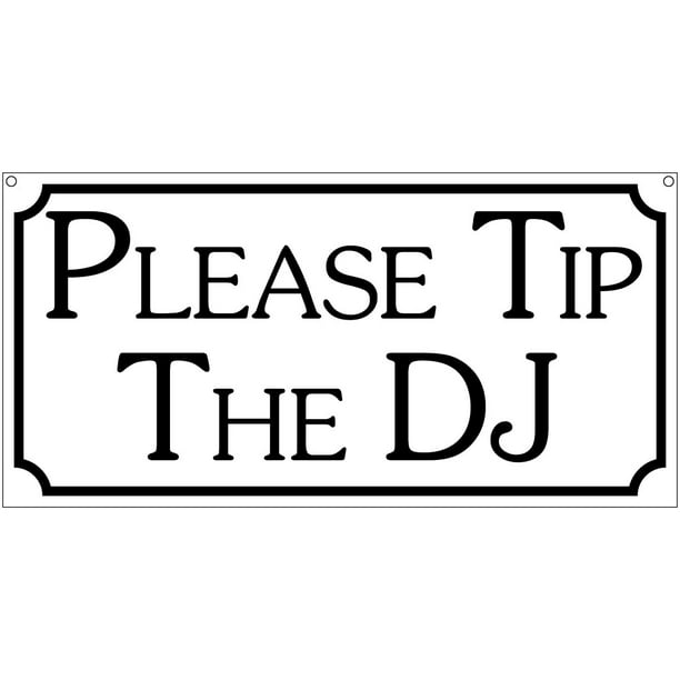 Please Tip the DJ- 6x12 Aluminum Concert Club Dive Bar Man Cave sign ...