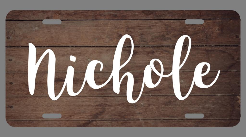 Nichole Name Wood Style License Plate Tag Vanity Novelty Metal | UV ...