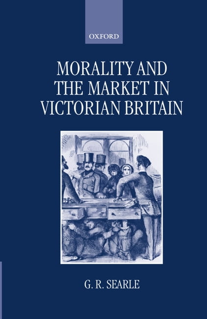 Morality and the Market in Victorian Britain (Hardcover) - Walmart.com