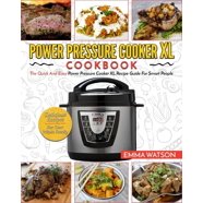 Power Pressure Cooker XL Beginner's Cookbook & Manual: This Guide Now ...