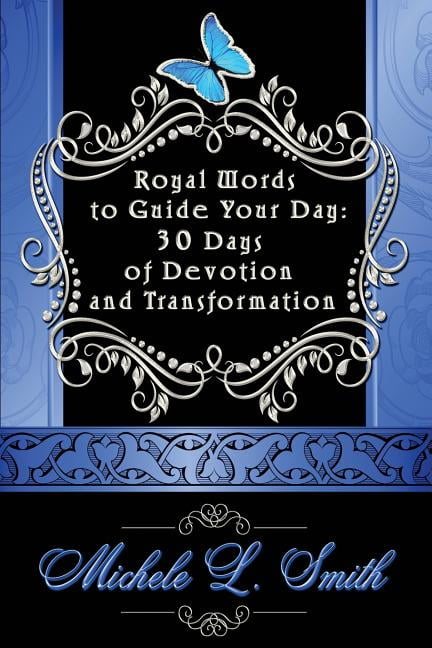 Royal Words to Guide Your Day: Royal Words to Guide Your Day : 30 Days ...