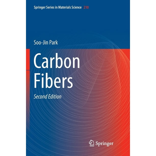 Springer Materials Science: Carbon Fibers (Series #210) (Paperback ...