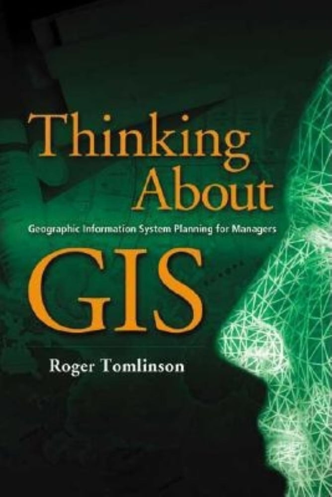 Pre-Owned Thinking About GIS: Geographic Information System Planning ...