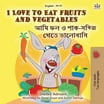 English Arabic Bilingual Collection: I Love to Eat Fruits and ...