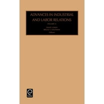 Advances in Industrial and Labor Relatio Managing and Resolving ...