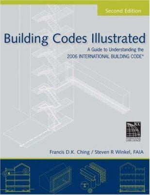 Pre-Owned Building Codes Illustrated: A Guide to Understanding the 2006 International Building ...