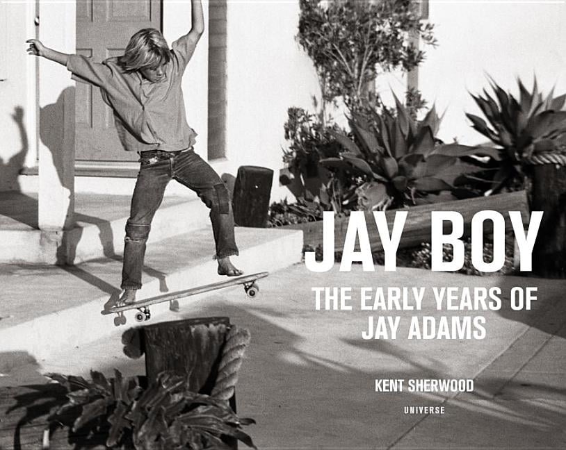 Jay Boy : The Early Years of Jay Adams (Hardcover) - Walmart.com