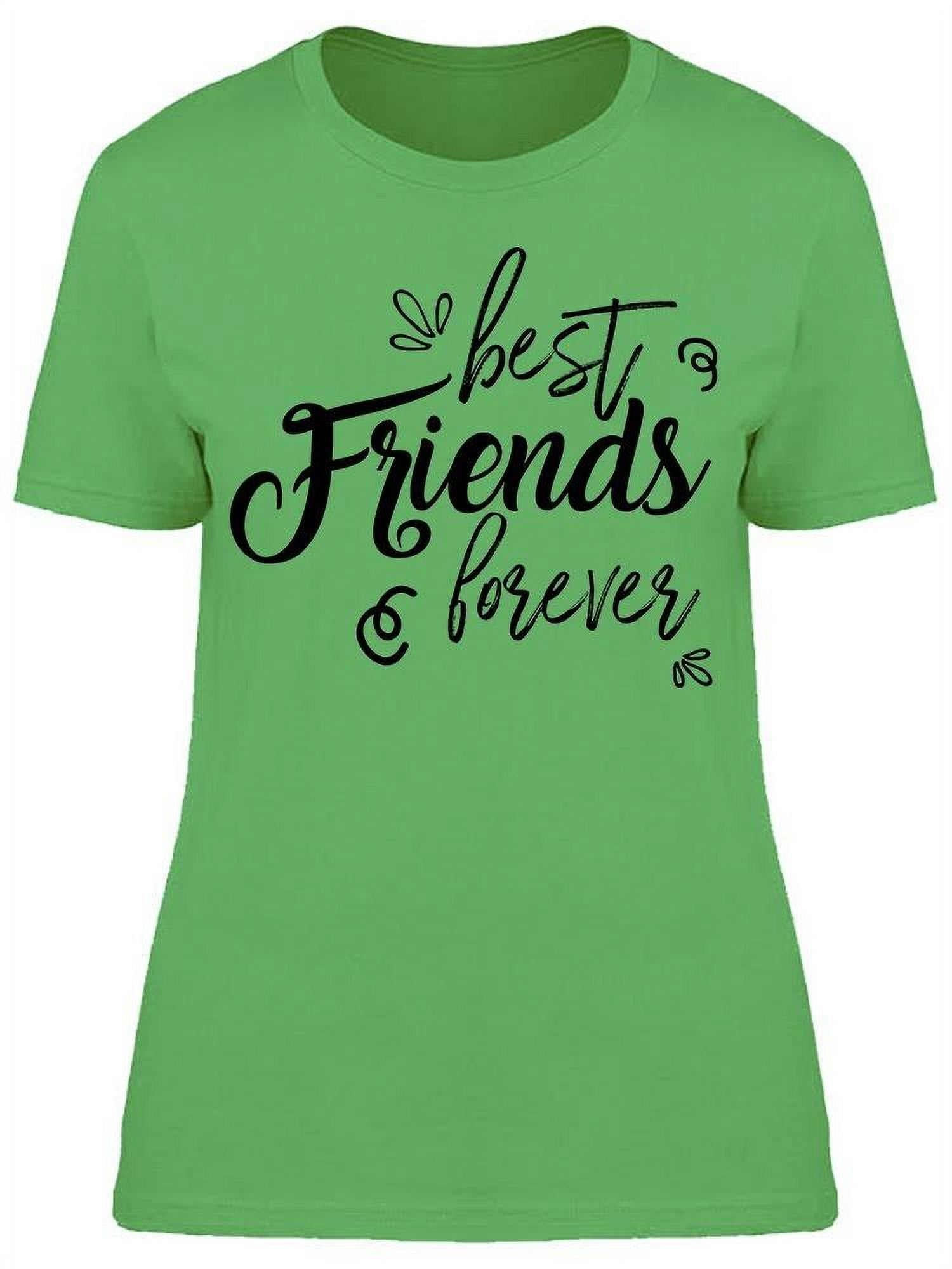 Friendship Best Friends Forever T-Shirt Women -Image by Shutterstock ...