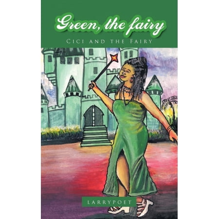 Green, the Fairy: CICI and the Fairy | Walmart Canada