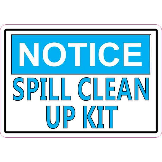 5in x 3.5in Notice Spill Clean Up Kit Sticker Vinyl Decal Sign Stickers ...