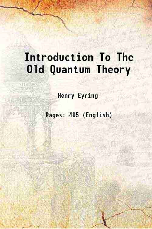 Introduction To The Old Quantum Theory - Walmart.com