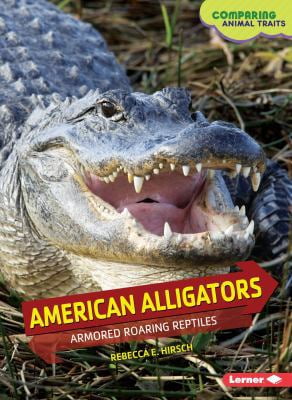 Pre-Owned American Alligators: Armored Roaring Reptiles (Paperback) 1467782823 9781467782821 ...