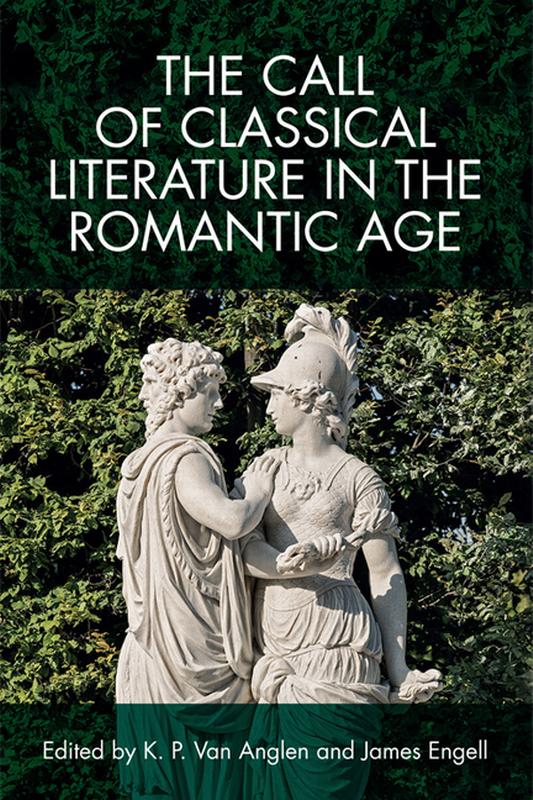The Call of Classical Literature in the Romantic Age (Paperback ...