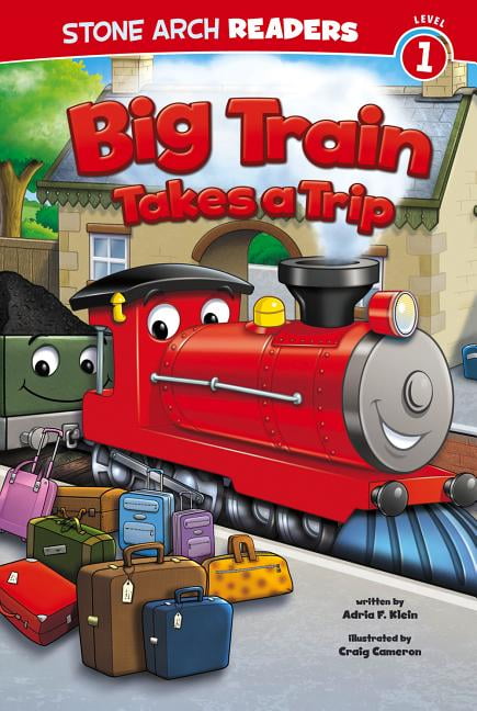 Train Time: Big Train Takes a Trip (Paperback) - Walmart.com