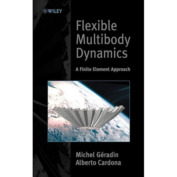 Flexible Multibody Dynamics A Finite Element Approach Hardcover