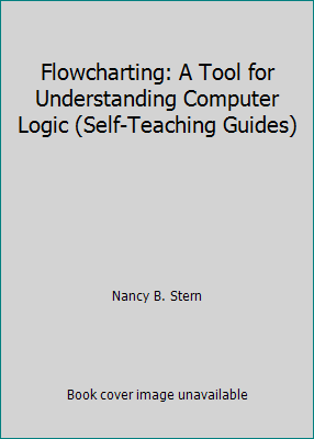 Pre-Owned Flowcharting: A Tool for Understanding Computer Logic (Self-Teaching Guides ...
