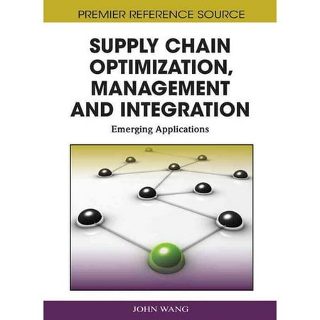 Supply Chain Optimization, Management and Integration : Emerging ...