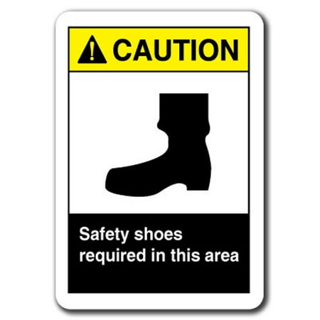 Caution Sign - Safety Shoes Required In This Area 7"x10" Plastic Safety ...