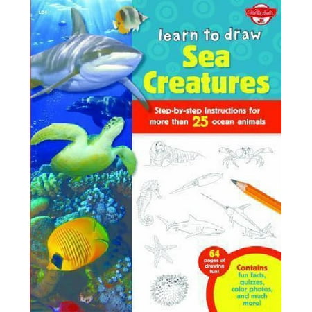 Learn to Draw Sea Creatures: Step-by-step instructions for more than 25 ...