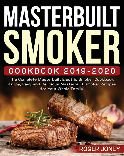 Masterbuilt Smoker Cookbook 2019-2020 (Paperback) - Walmart.com