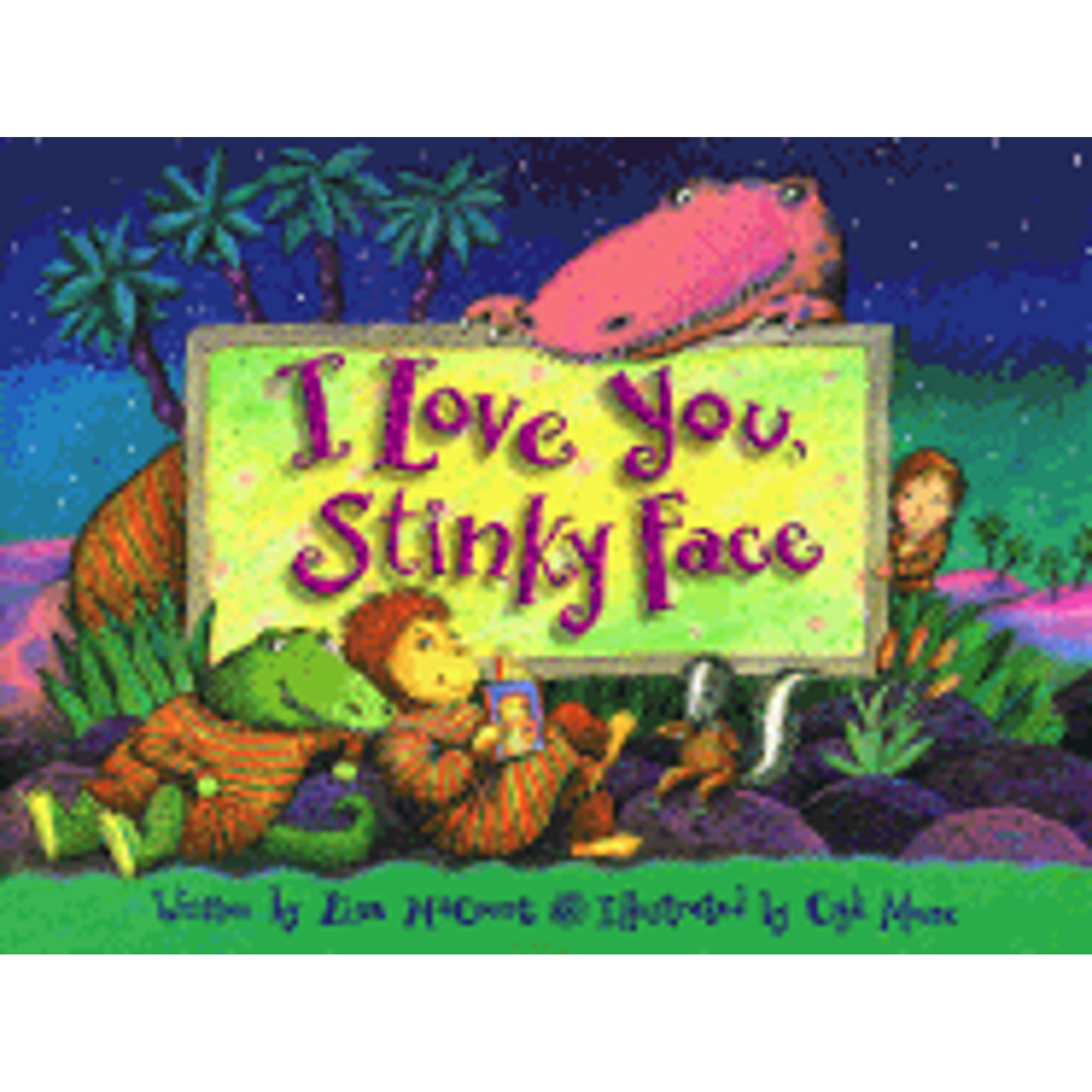 I Love You Stinky Face