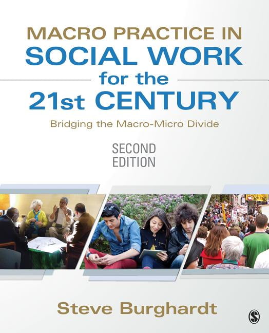 Macro Practice in Social Work for the 21st Century : Bridging the Macro ...