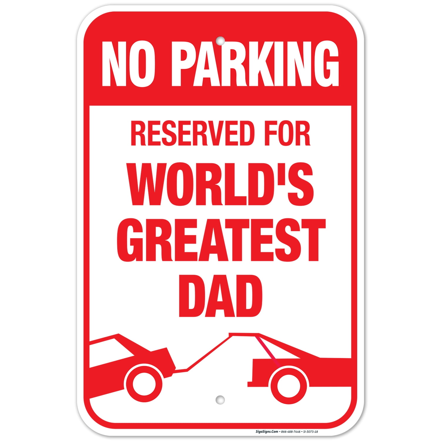 Funny Parking Sign, No Parking Reserved For World's Greatest Dad Sign ...